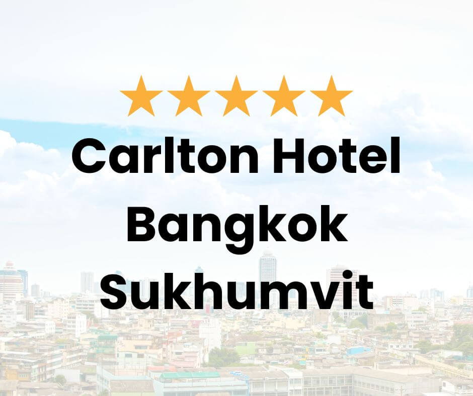 Carlton Hotel Bangkok Sukhumvit | This is Bangkok